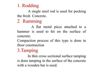 Placing and compaction of cement concrete | PPTX
