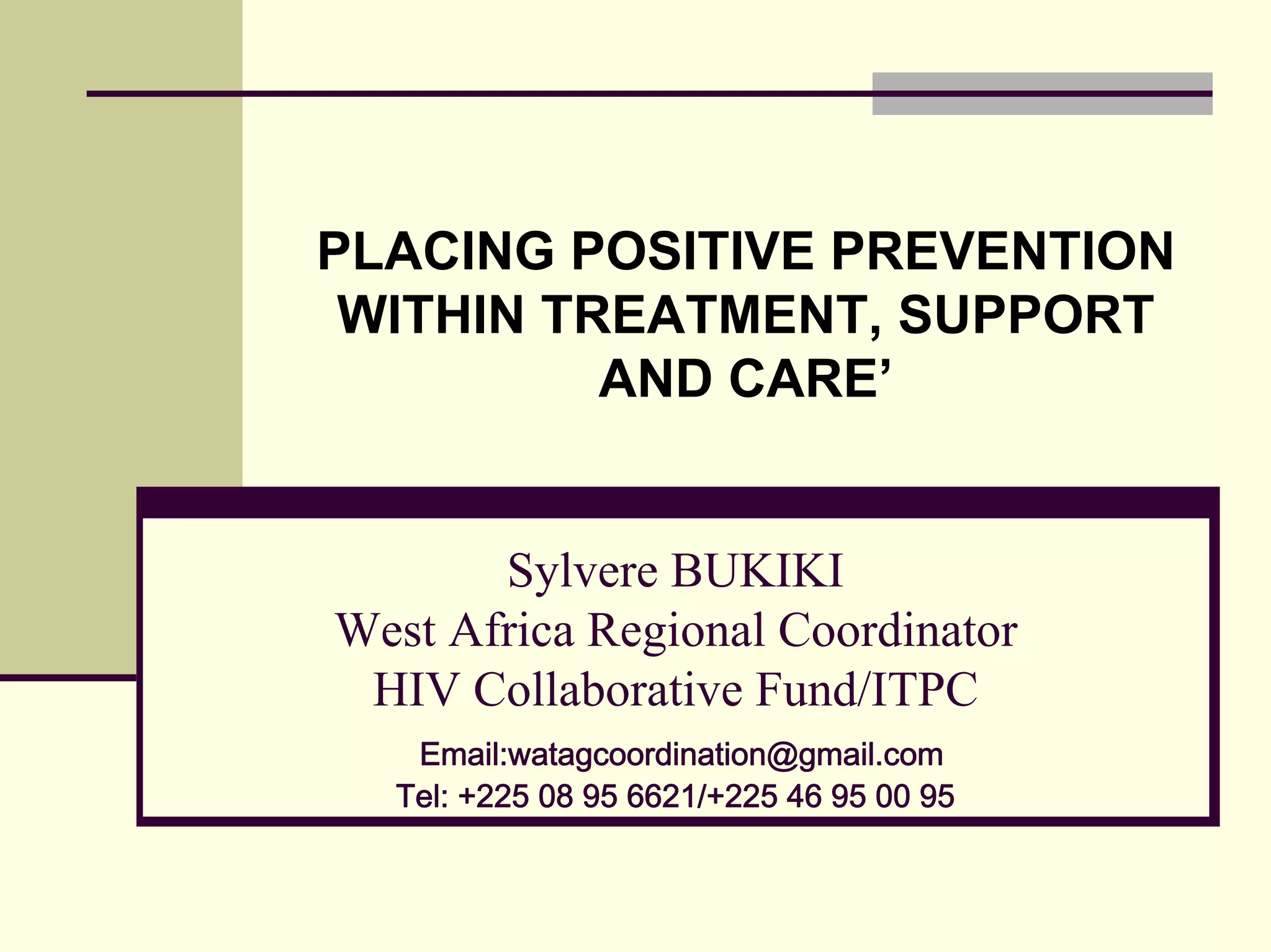 Placing positive prevention within treatment, support and care | PPT