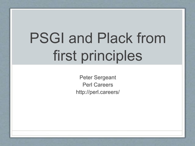 PSGI and Plack from first principles | PPT