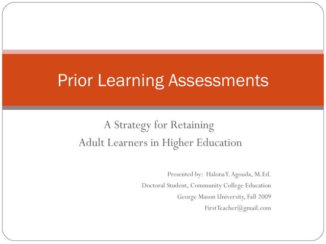 Prior Learning Assessments: Retaining Adults in Higher Ed | PPT | Adult ...