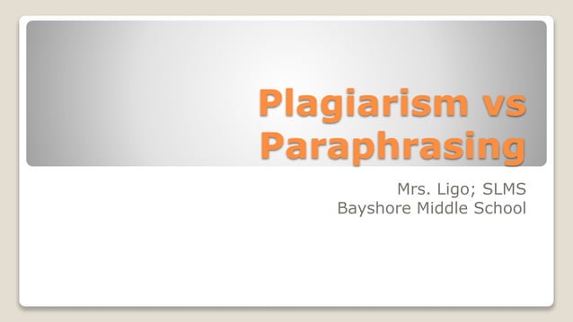 Plagiarism vs. Paraphrasing | PPT