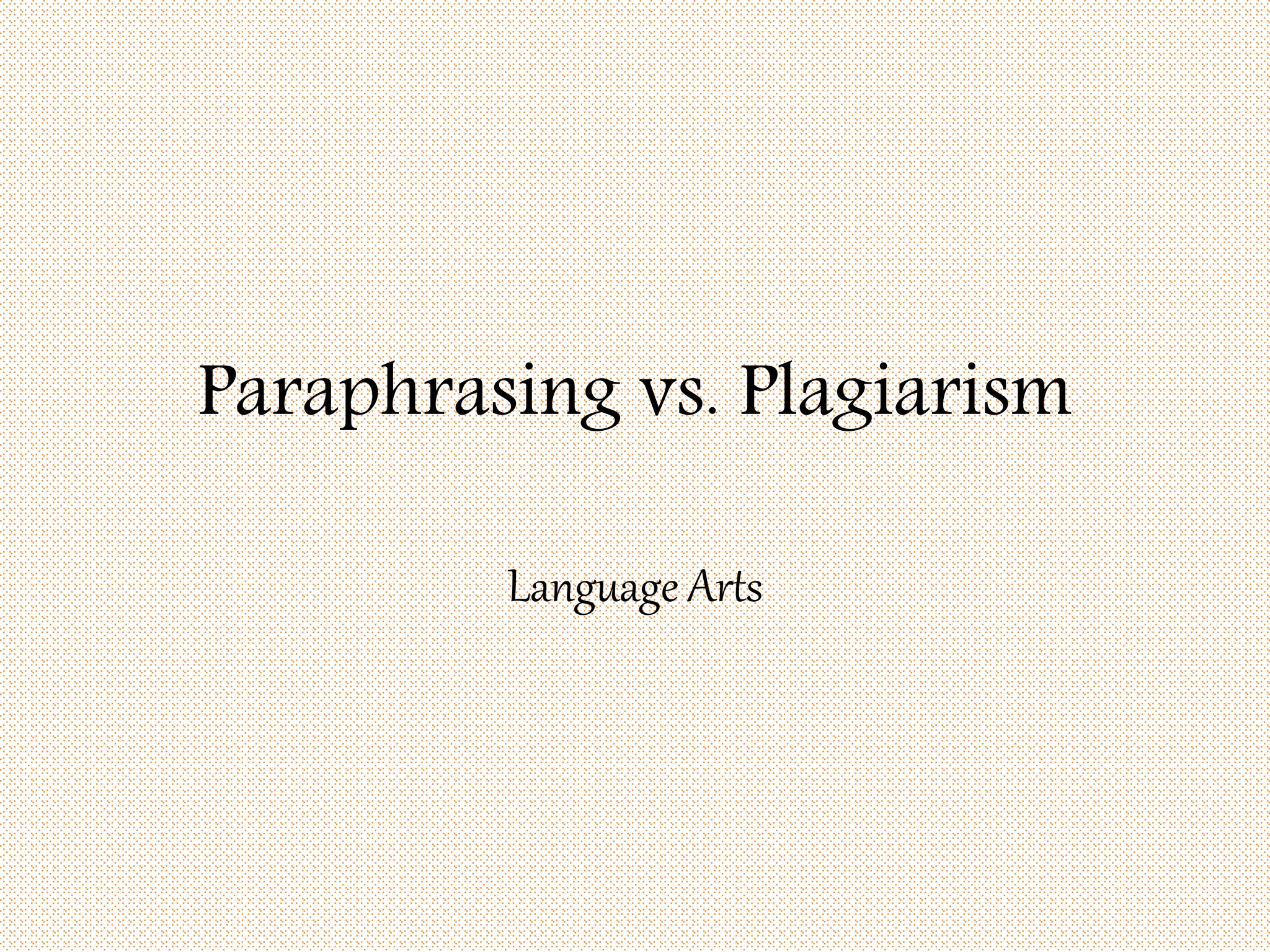 Plagiarism vs. paraphrasing | PPTX