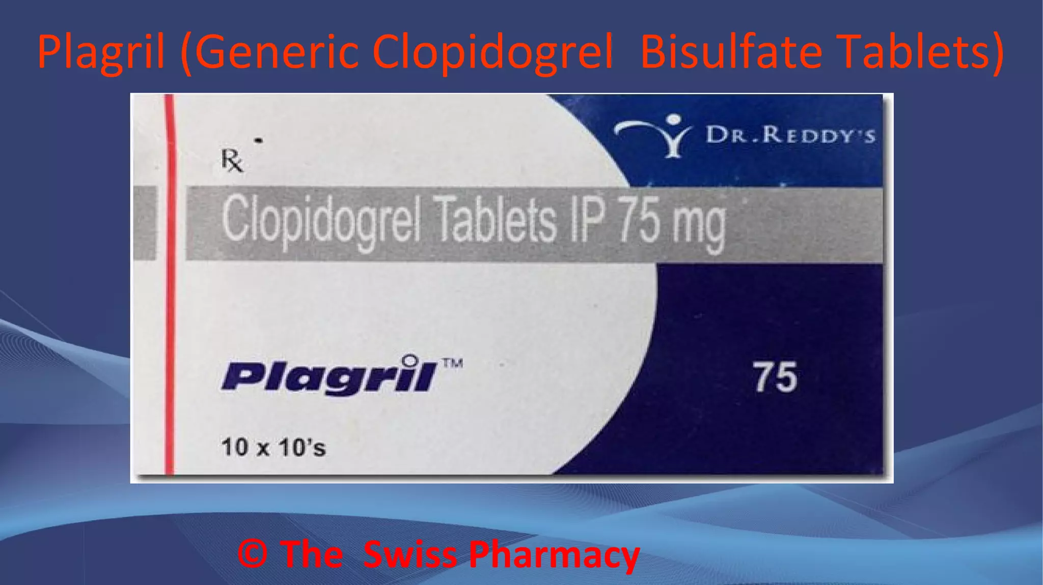 Plagril (Generic Clopidogrel Bisulfate Tablets) | PPT