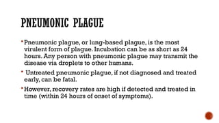 PLAGUE .pptx Septicemic, Bubonic, Pneumonic , MEENA RANA | PPTX