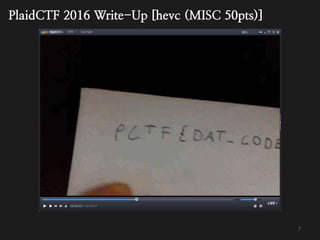 PlaidCTF 2016 Write-Up [hevc (MISC 50pts)] | PPT