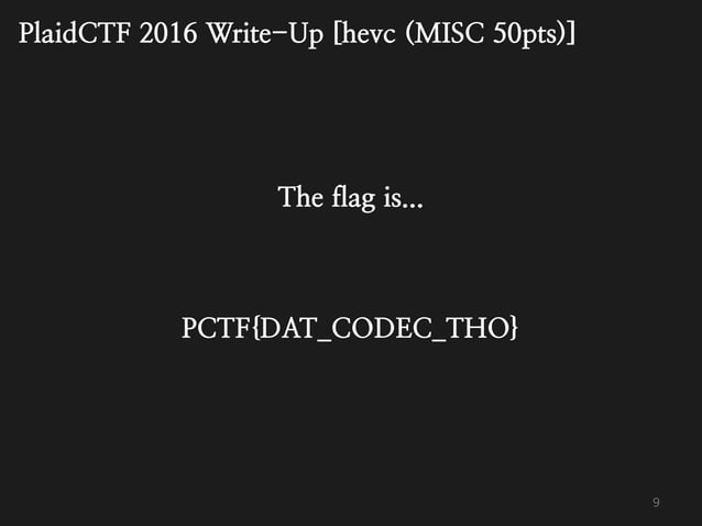PlaidCTF 2016 Write-Up [hevc (MISC 50pts)] | PPT