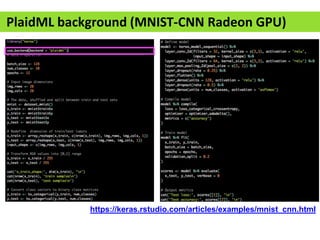PlaidML Kerasでやっていく #TokyoR 73 | PPTX | Computing | Technology & Computing