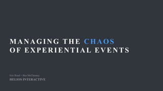 Managing the Chaos of Client Collaboration and Physical Deployment | PPT