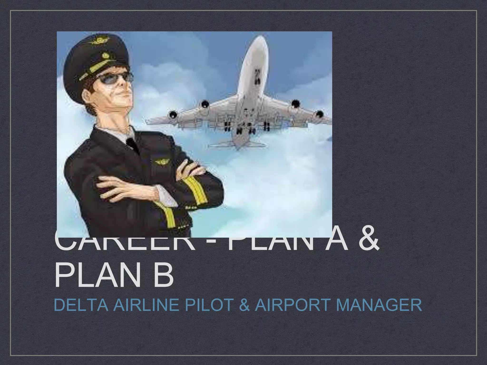 PLAN A (DELTA CAPTAIN) & PLAN B (AIRPORT MANAGER) | PPTX