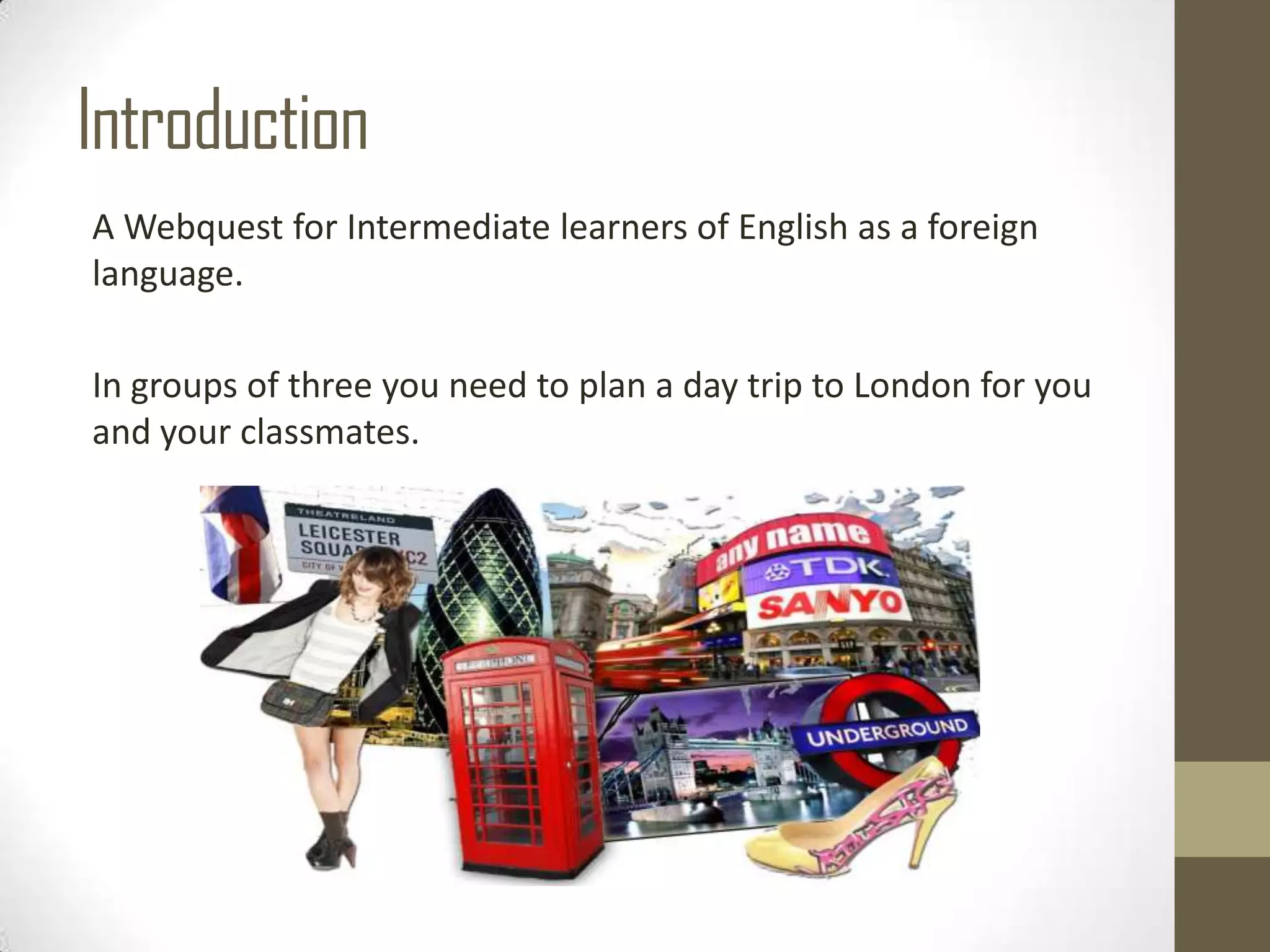Plan a day trip to London technology class | PPTX