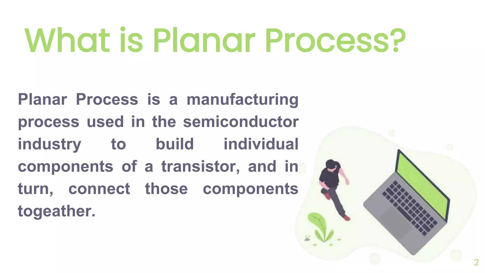 Planar fabrication technology | PPTX