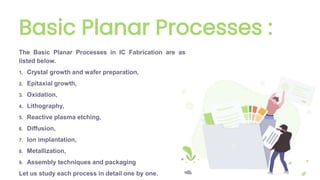 Planar fabrication technology | PPTX