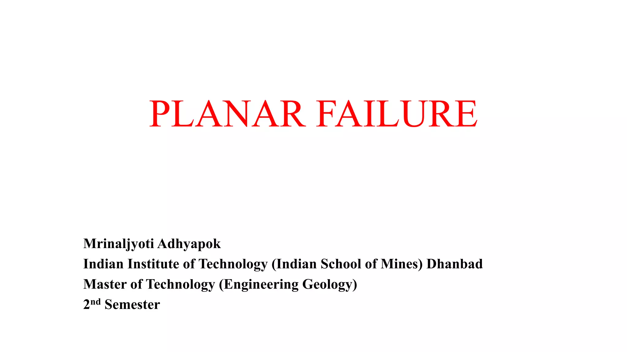Planar failure in rock slope | PPTX