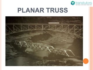 Planar Truss | Civil Engineering | PPTX