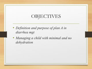 PLAN A TREATMENT IN DIARRHEA .......pptx
