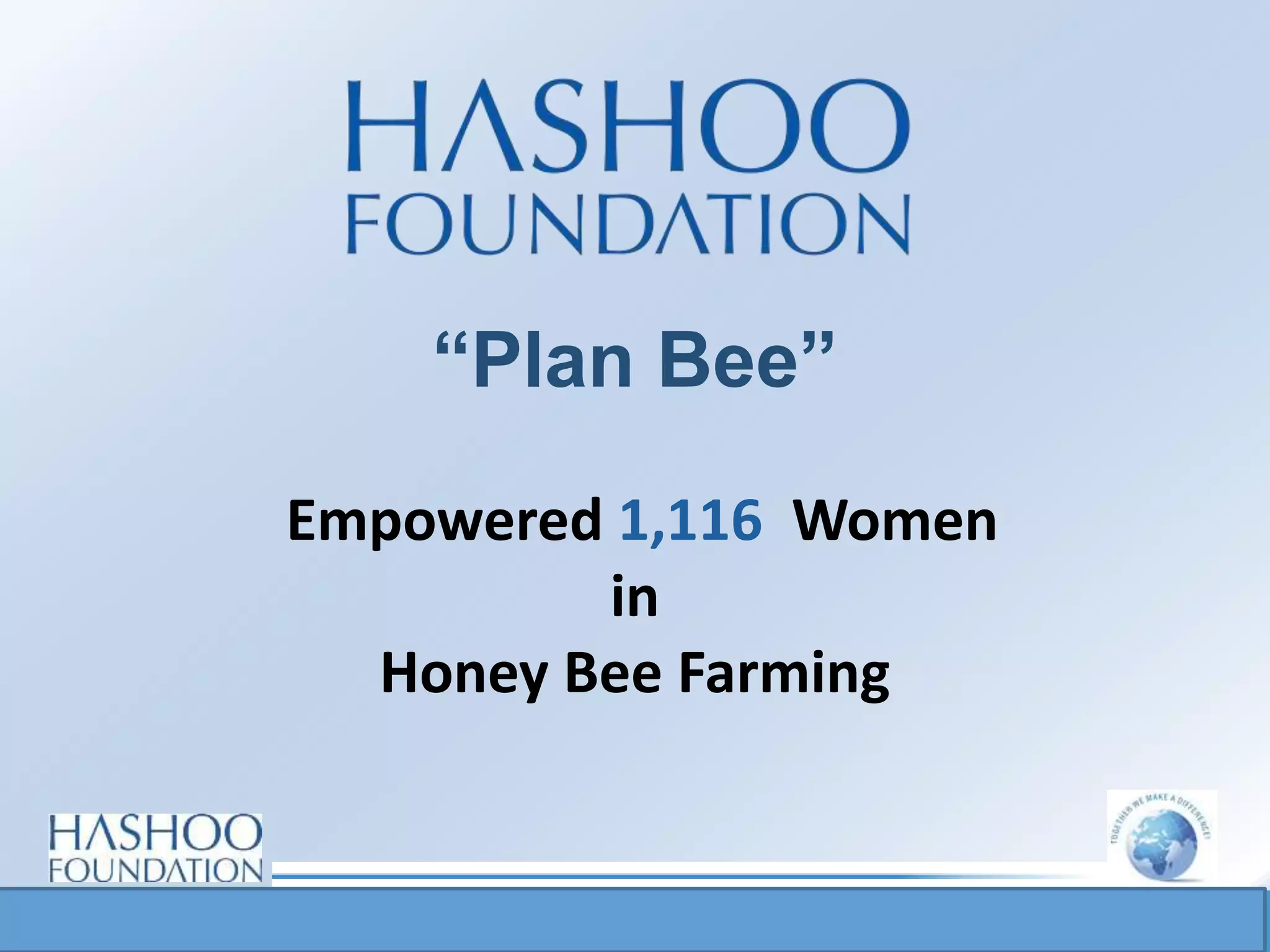 "Plan Bee" Empowered 1,116 Women in Honey Bee Farming by Kamal 2015 | PPTX | Beekeeping ...