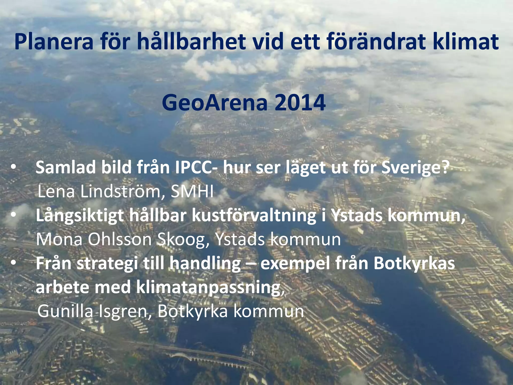 Planera för hållbarhet vid ett förändrat klimat, Anders Rimne, Boverket ...