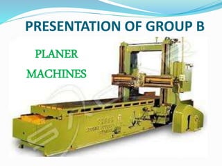 Planers machine | PPTX