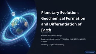 Planetary Evolution_ Geochemical Formation and Differentiation of Earth ...