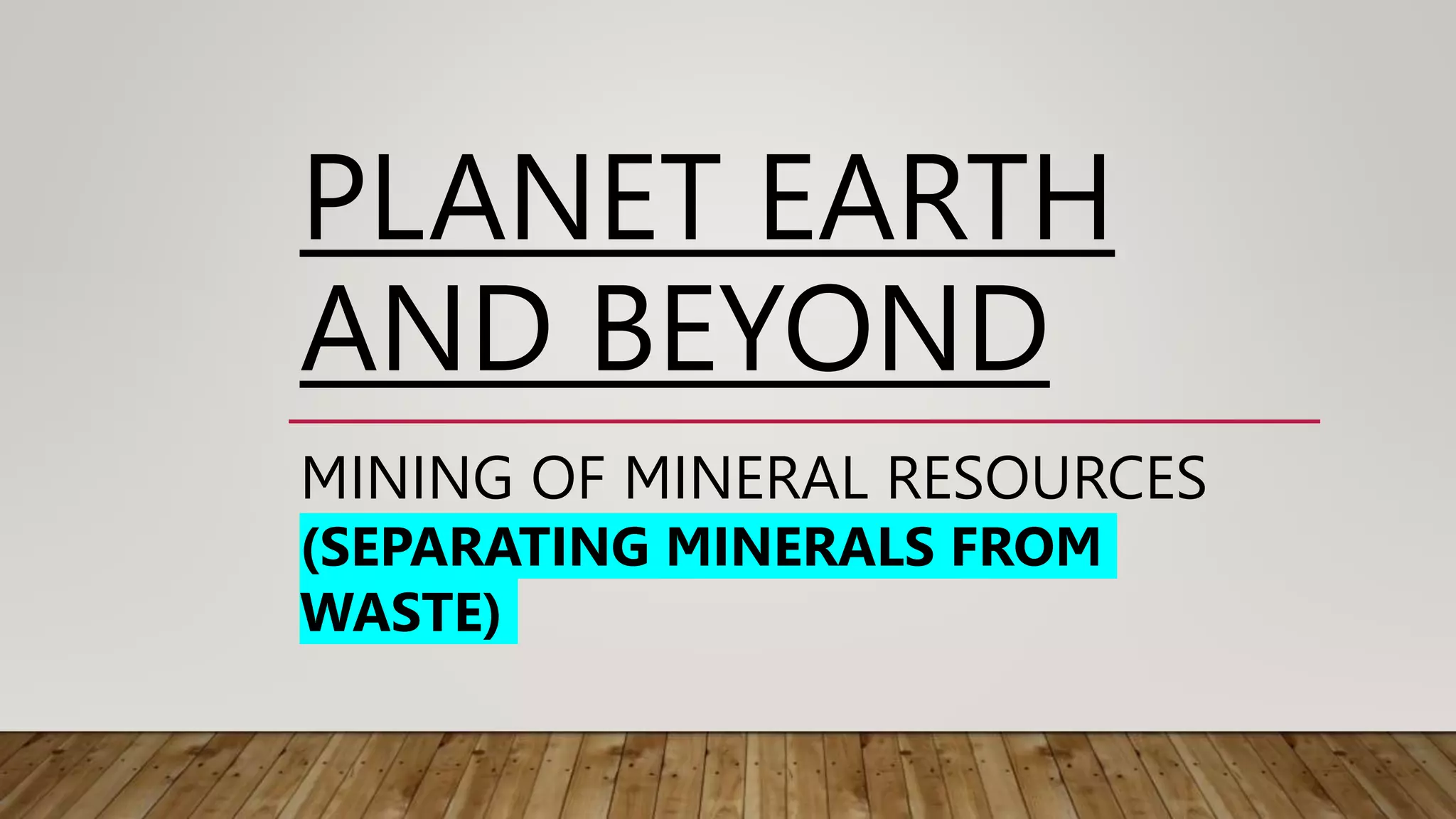 Planet Earth and Beyond. Natural Sciences grade 9. (MAGNETIC SEPARATION ...