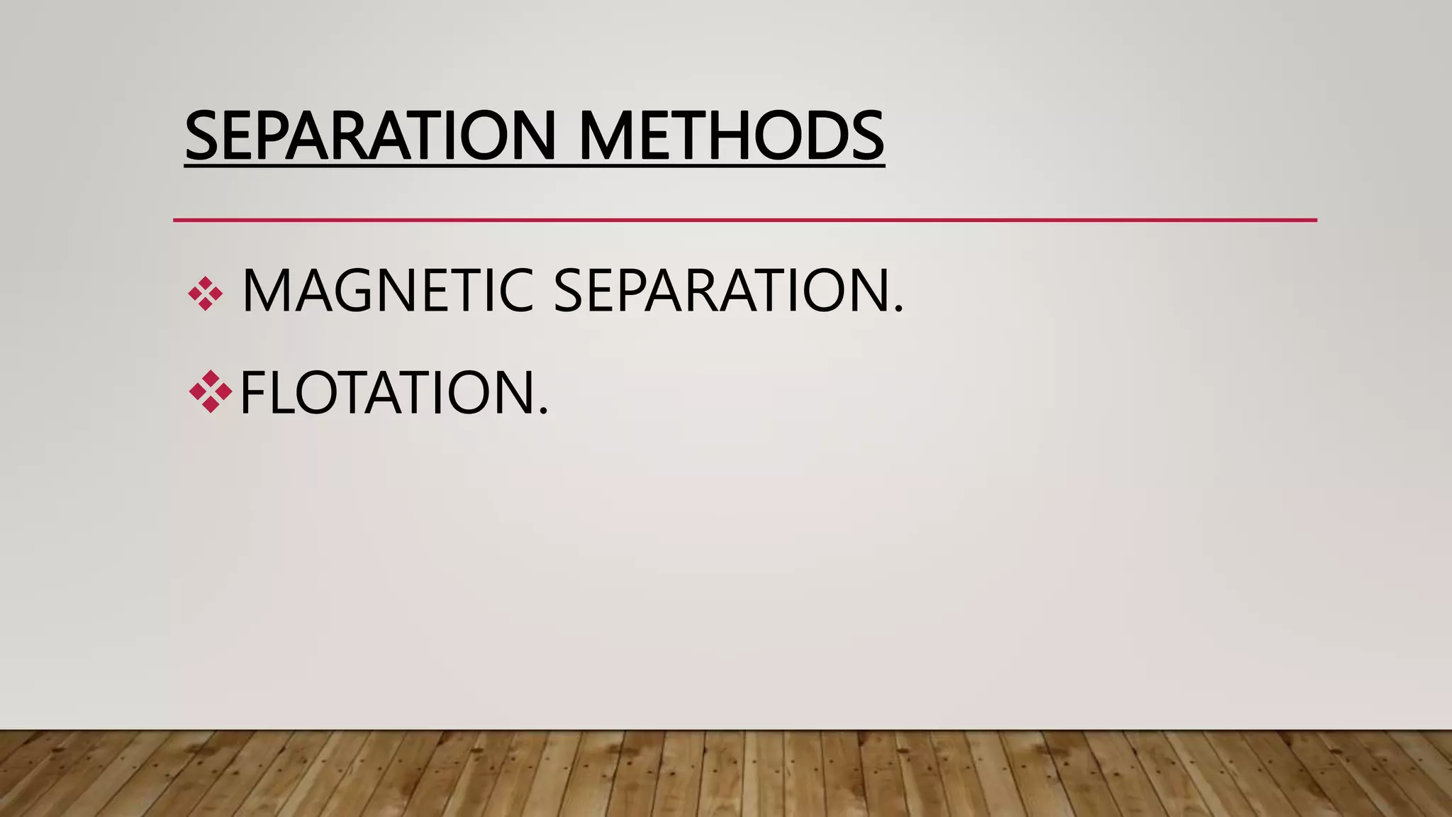 Planet Earth and Beyond. Natural Sciences grade 9. (MAGNETIC SEPARATION & Flotation).pptx