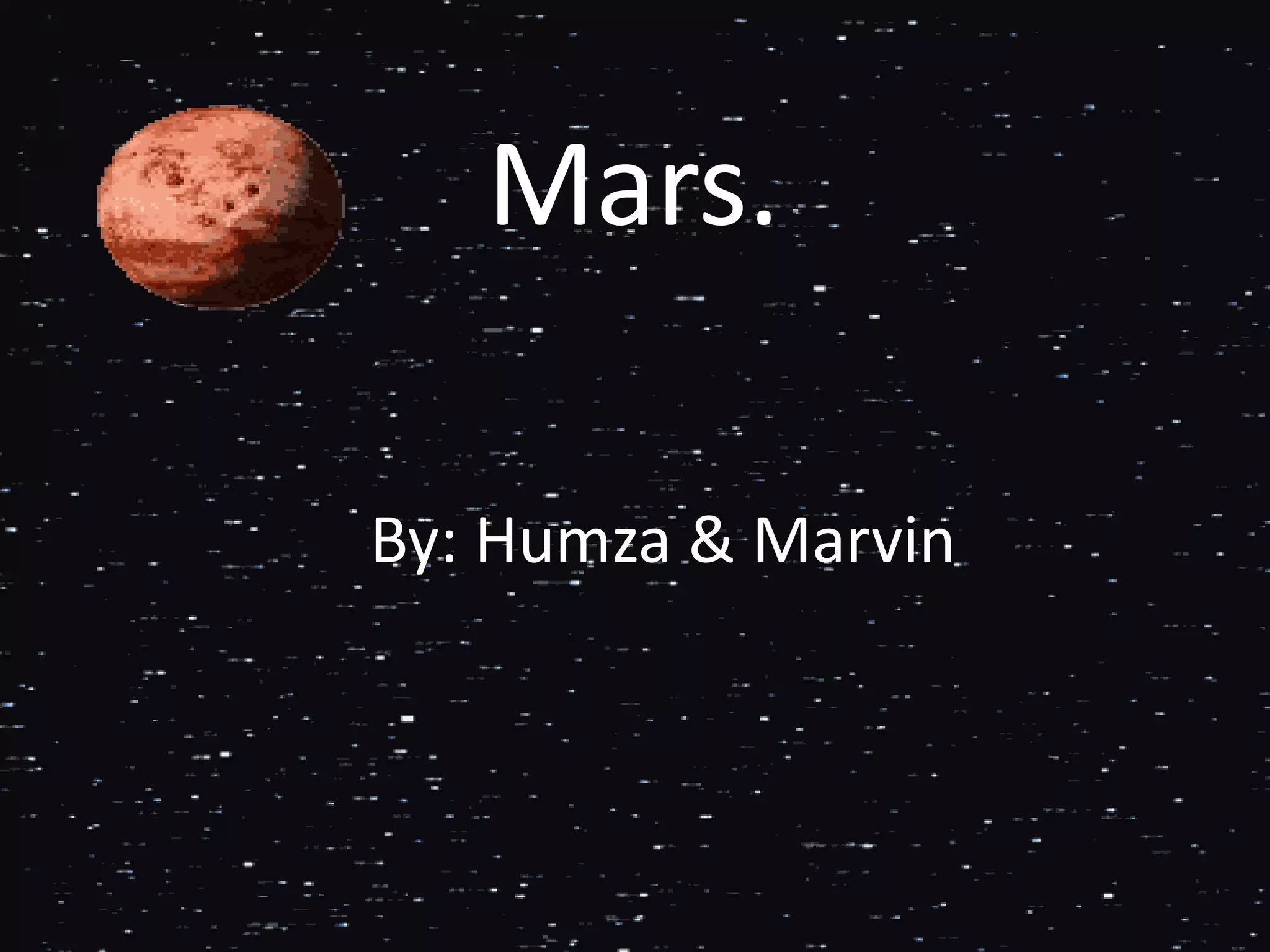 Planet Mars - Humza & Marvin | PPTX