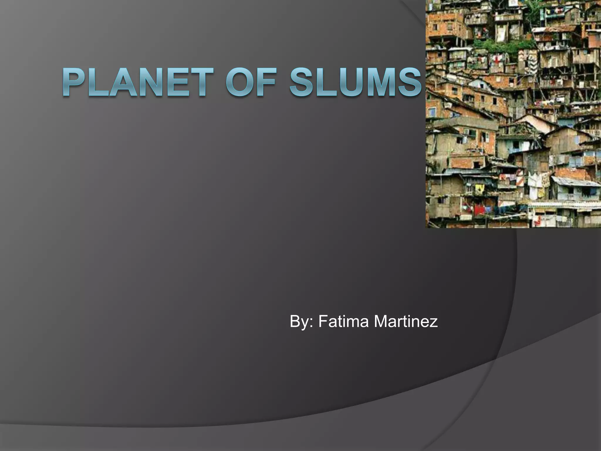 Planet of slums | PPT