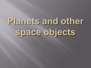Planets and other space objects | PPTX