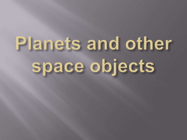 Planets and other space objects | PPTX