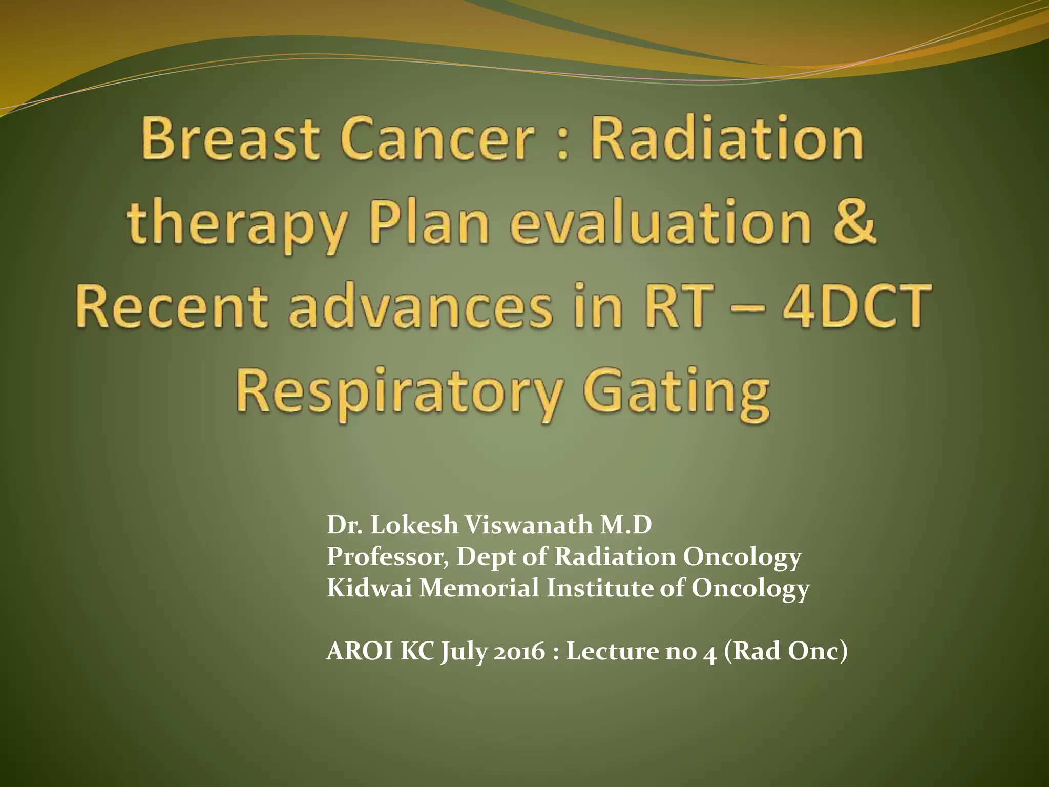 Breast Cancer Radiation Therapy: RT Plan evaluation & Recent Advances ...