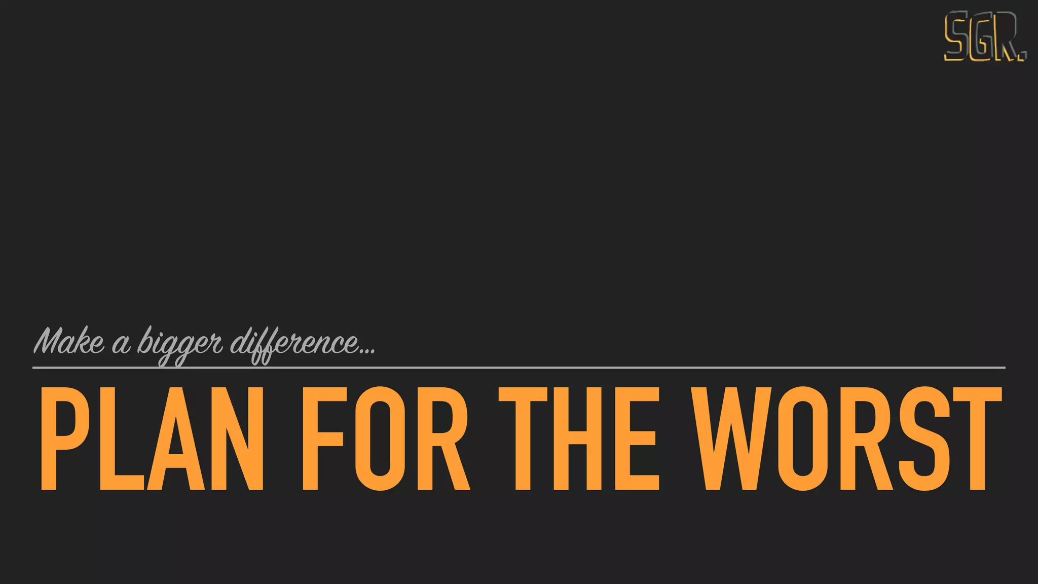 Plan for the Worst | PPT