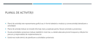 PLANIFICAREA ACTIVITĂŢILOR PROIECTULUI.pptx | Free Download