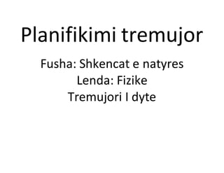 Planifikimi tre mujor | DOCX