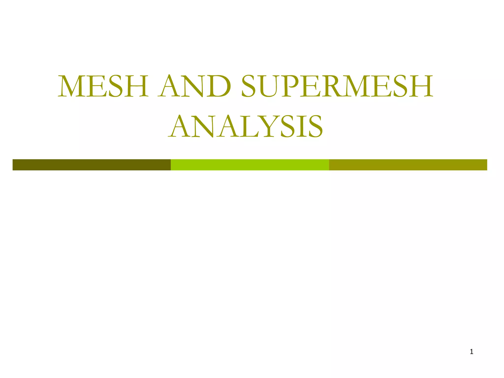 MESH AND SUPERMESH ANALYSIS | PPT