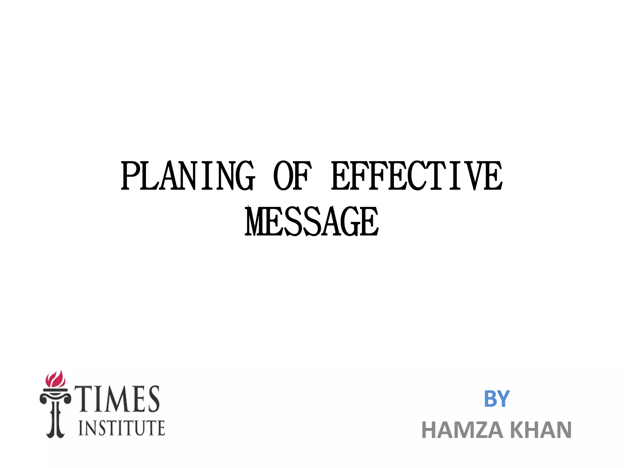 Planing of effective message | PPTX
