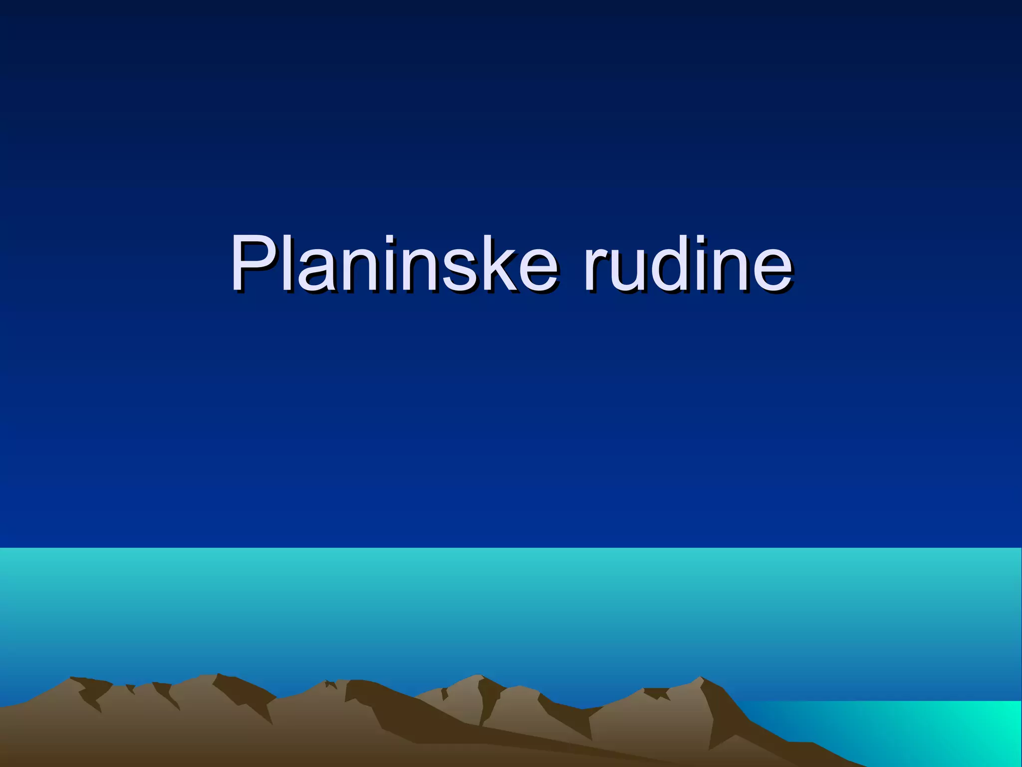 Planinske rudine | PPT