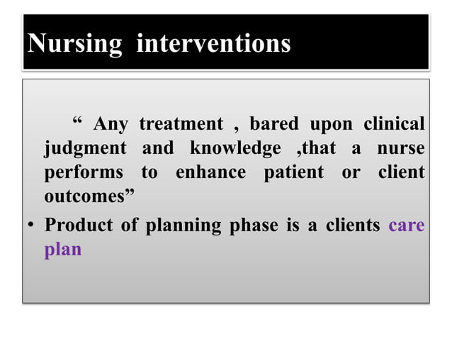 steps of nursing process, Planning | PPTX | Physical Therapy | Wellness