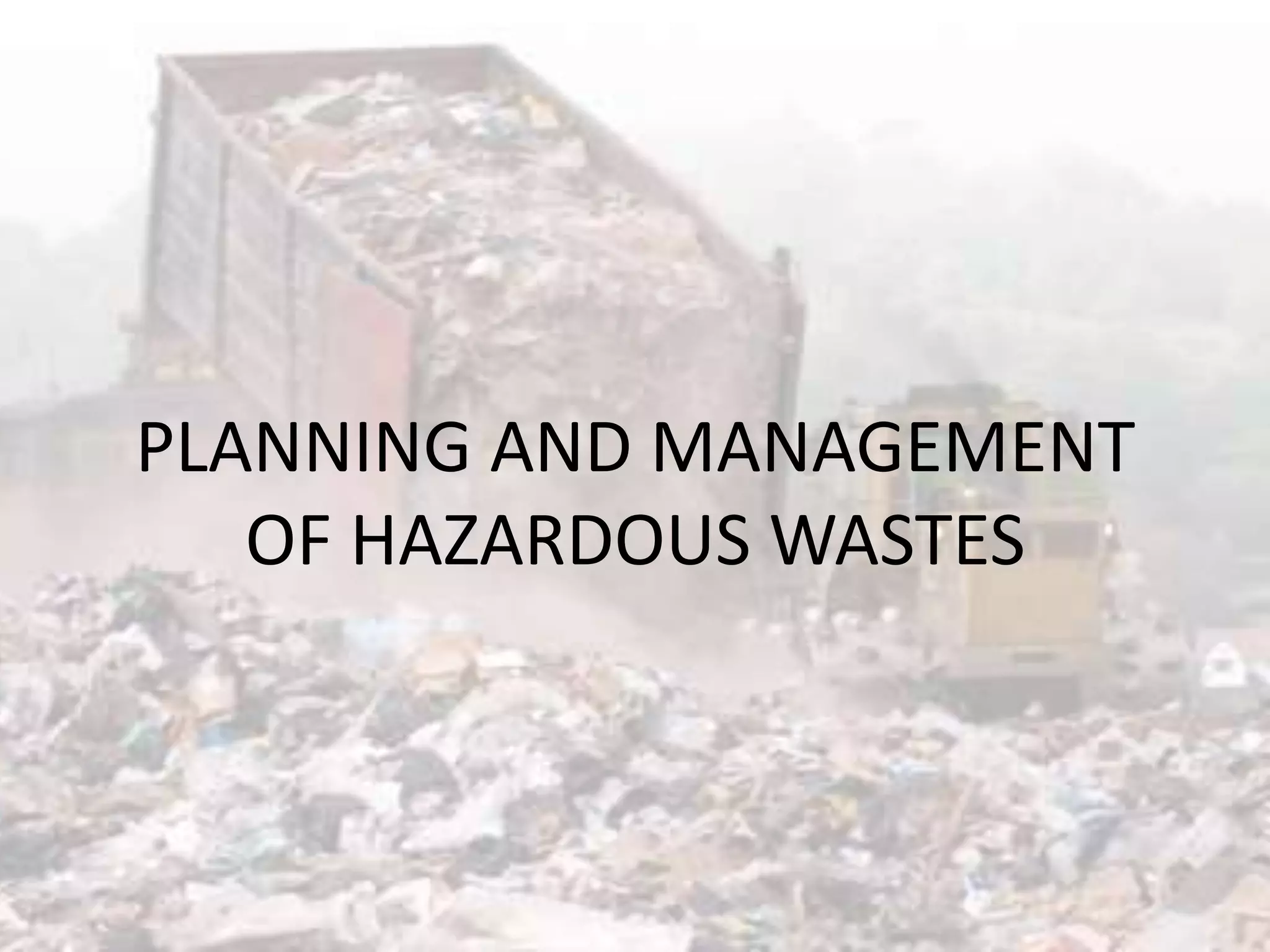 Planning and management of hazardous wastes | PPTX