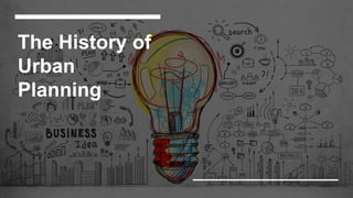 History of Urban Planning- Introduction to urban planning | PPTX
