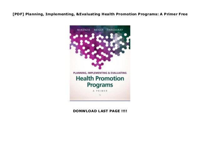 [PDF] Planning, Implementing, & Evaluating Health Promotion Programs:…