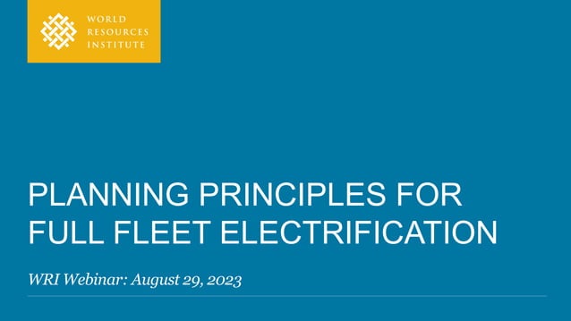 Planning Principles for Full Fleet Electrification | PPT