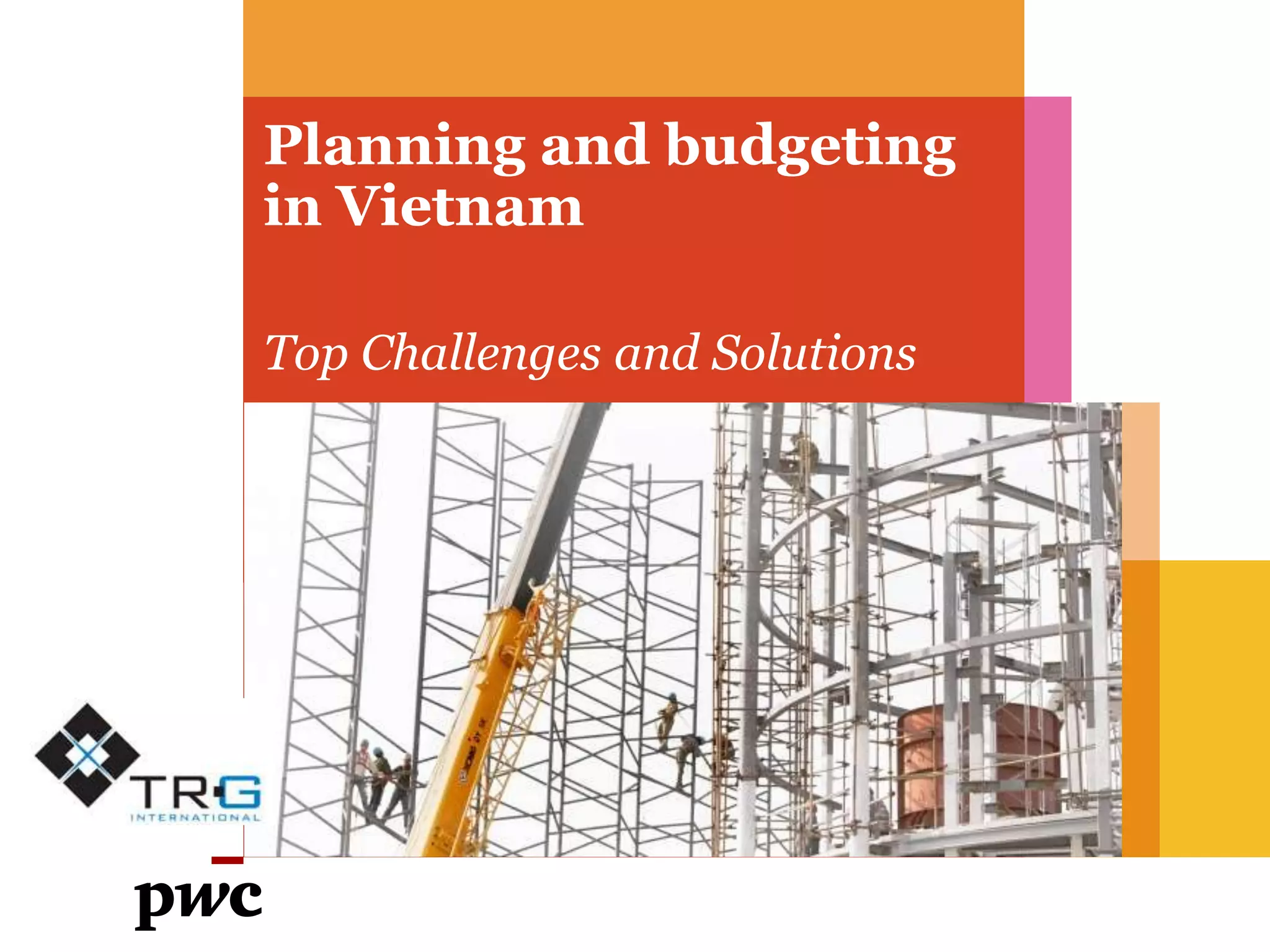 Planning and Budgeting in Vietnam: Top challenges and solutions | PPTX
