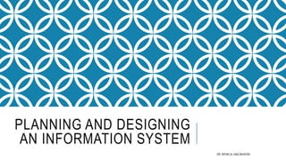 Planning and Designing an Information System.pptx