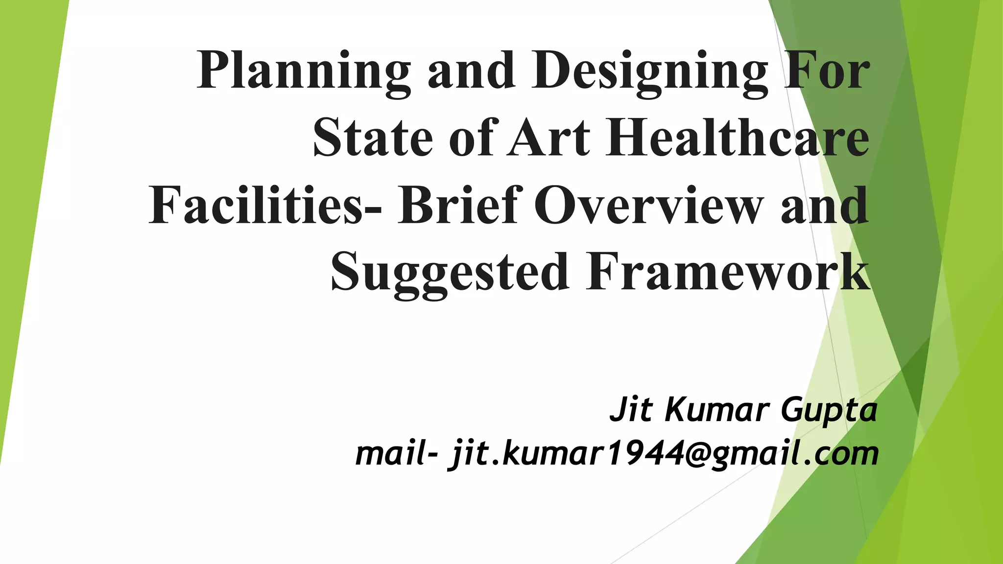 Planning and designing for state of art healthcare Facilities | PPTX