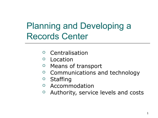 Planning and developing a records center | PPT