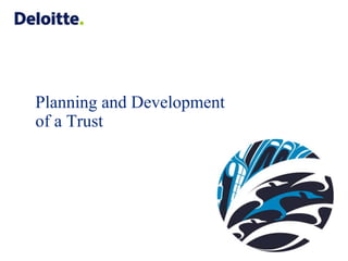 Planning and Development of a Trust for First Nations | PPT