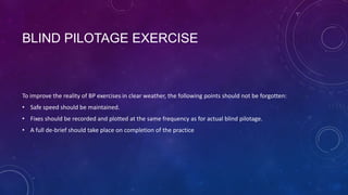 PLANNING AND EXECUTION OF BLIND PILOTAGE.pptx