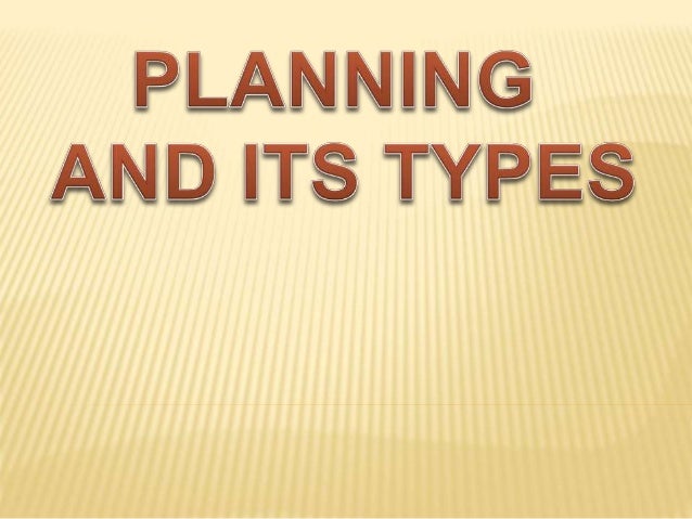 Planning And Its Types planning-and-its-types