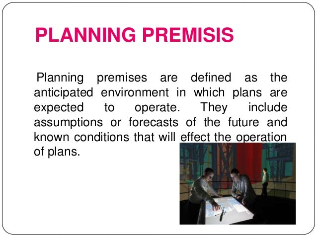 Planning and planning premesis