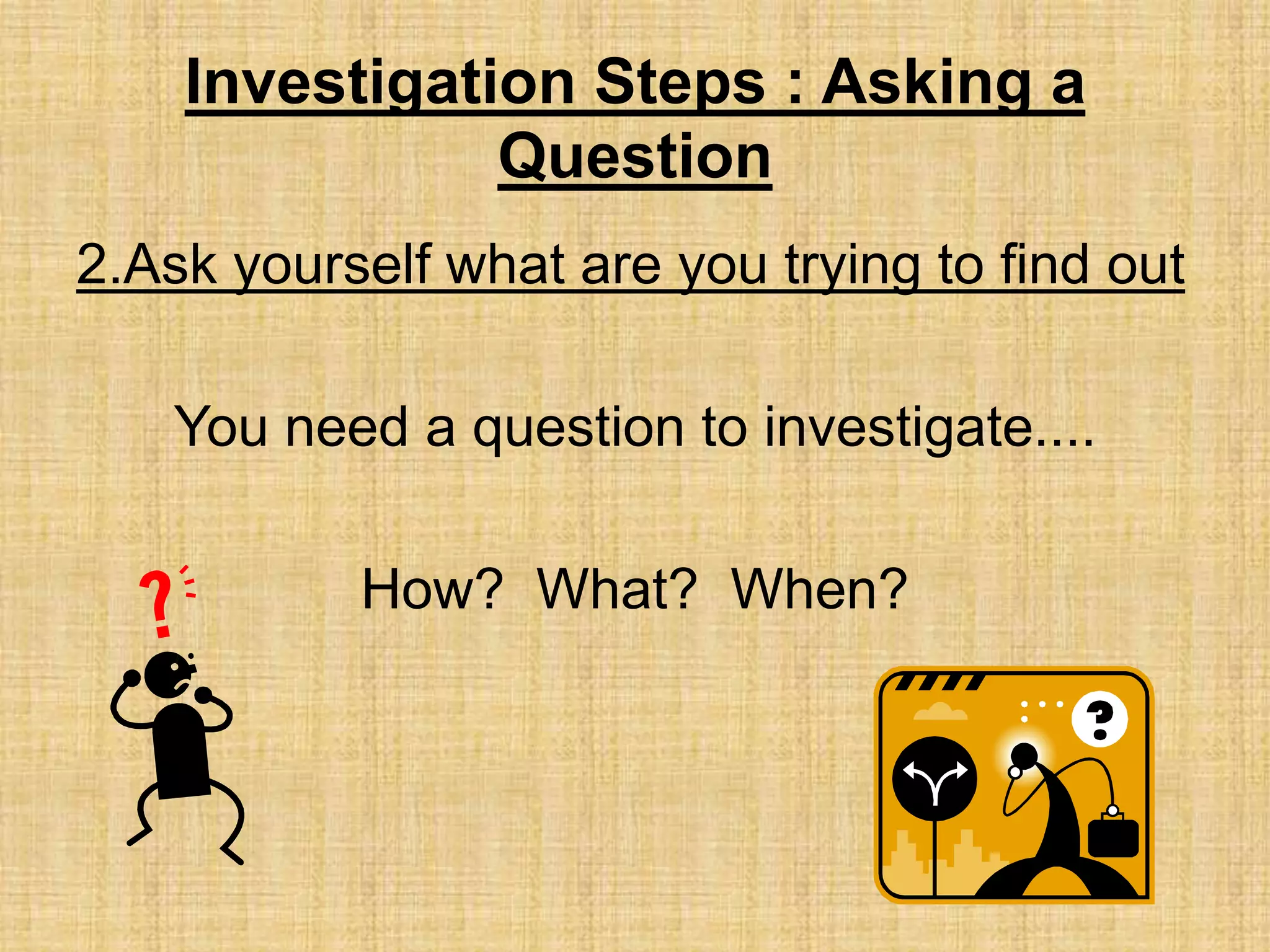 Planning an investigation | PPTX